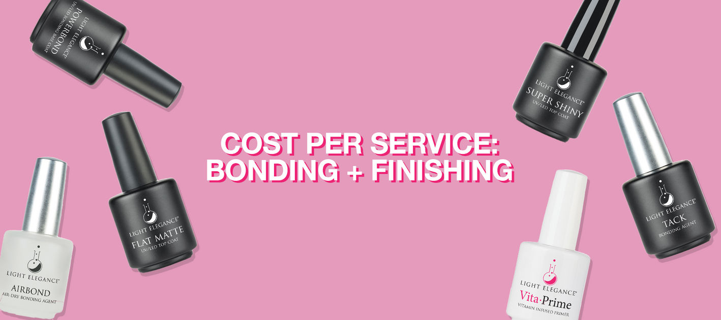 Cost Per Service for LE Bonding & Finishing Products | Base & Top Coat ...